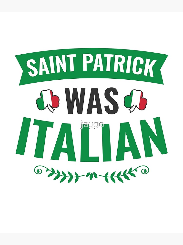 "Saint Patrick Was Italian St Patrick's Day" Greeting Card for Sale by ...