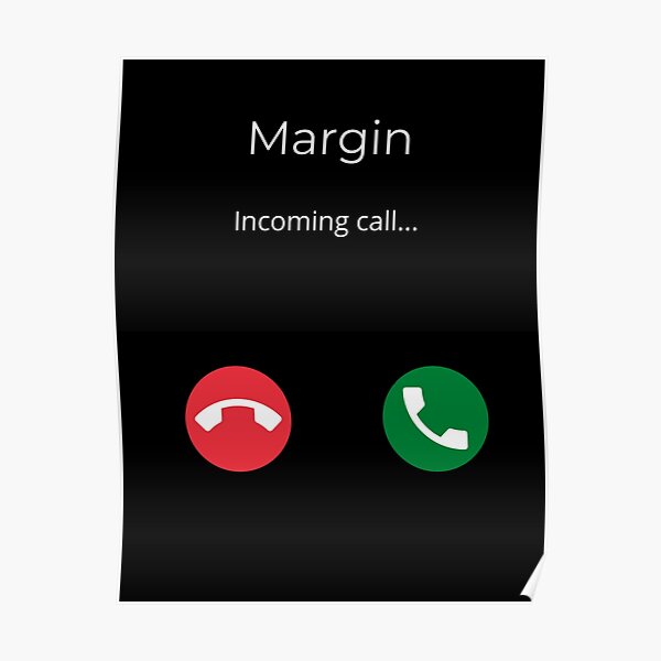 "Margin Call Incoming" Poster for Sale by TraderShirts | Redbubble