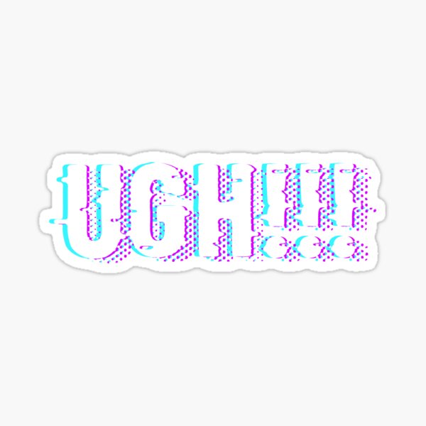 "Ugh sticker" Sticker for Sale by Rx-1000 | Redbubble