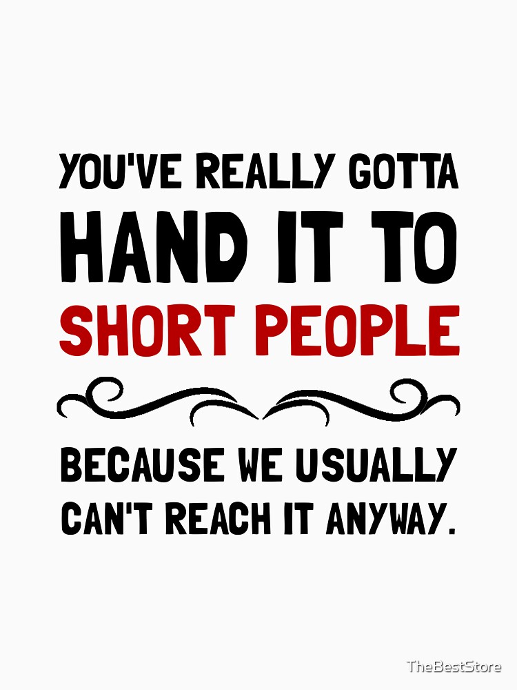 "Short People" Essential T-Shirt for Sale by TheBestStore | Redbubble