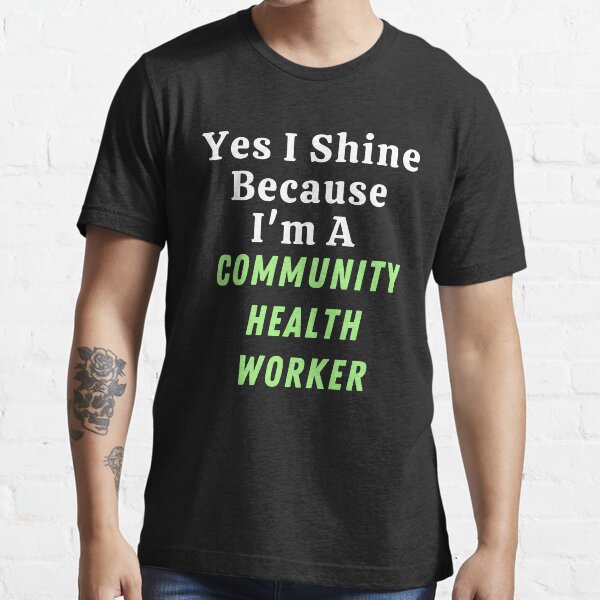 Community Health Worker T-Shirts | Redbubble