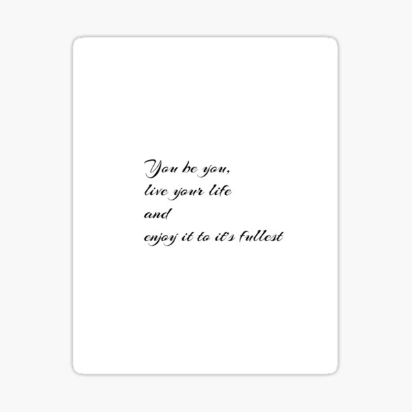 "you be you positive quotes " Sticker for Sale by mehekkhalil | Redbubble