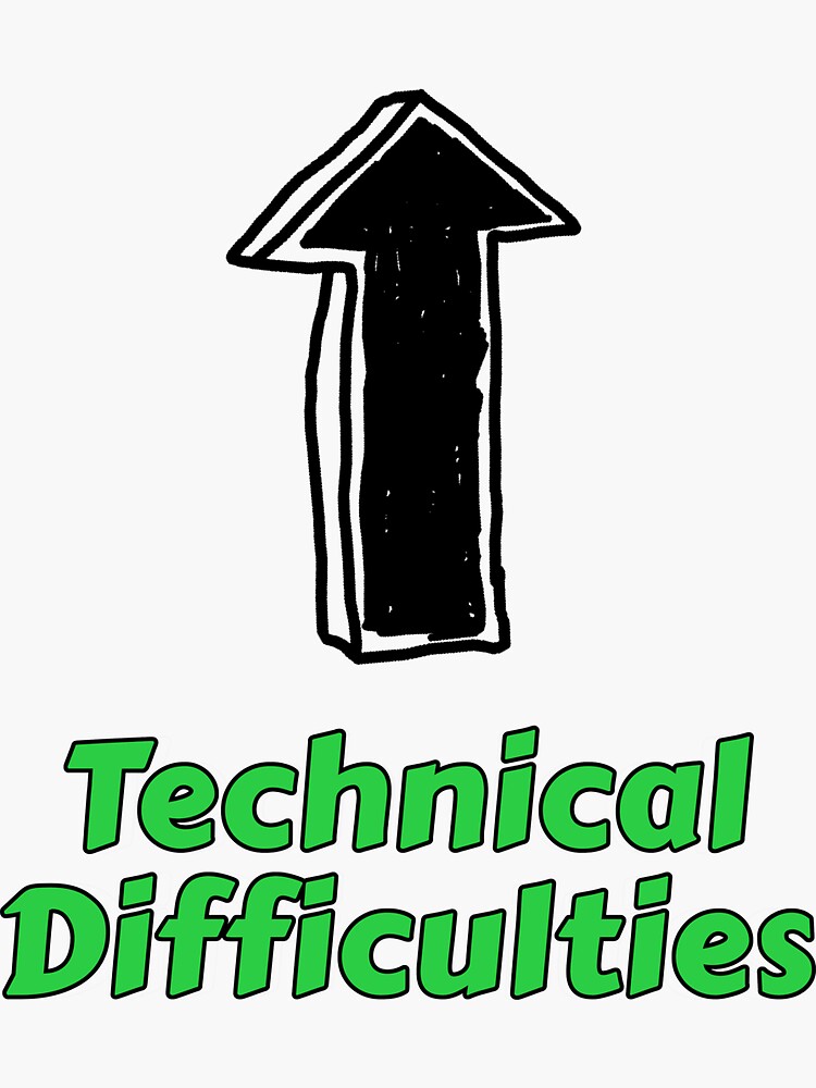"Technical Difficulties Arrow Up Funny Sarcastic" Sticker for Sale by ...
