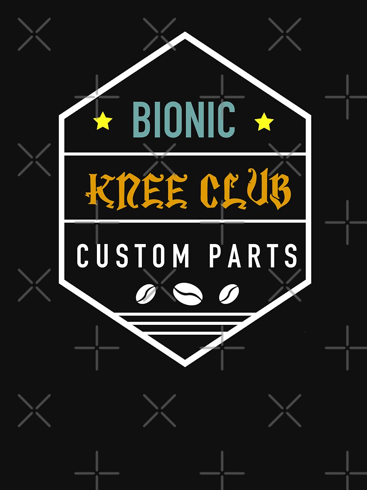 "Bionic Knee Club Custom Parts Funny Knee Replacement Surgery" T-shirt ...