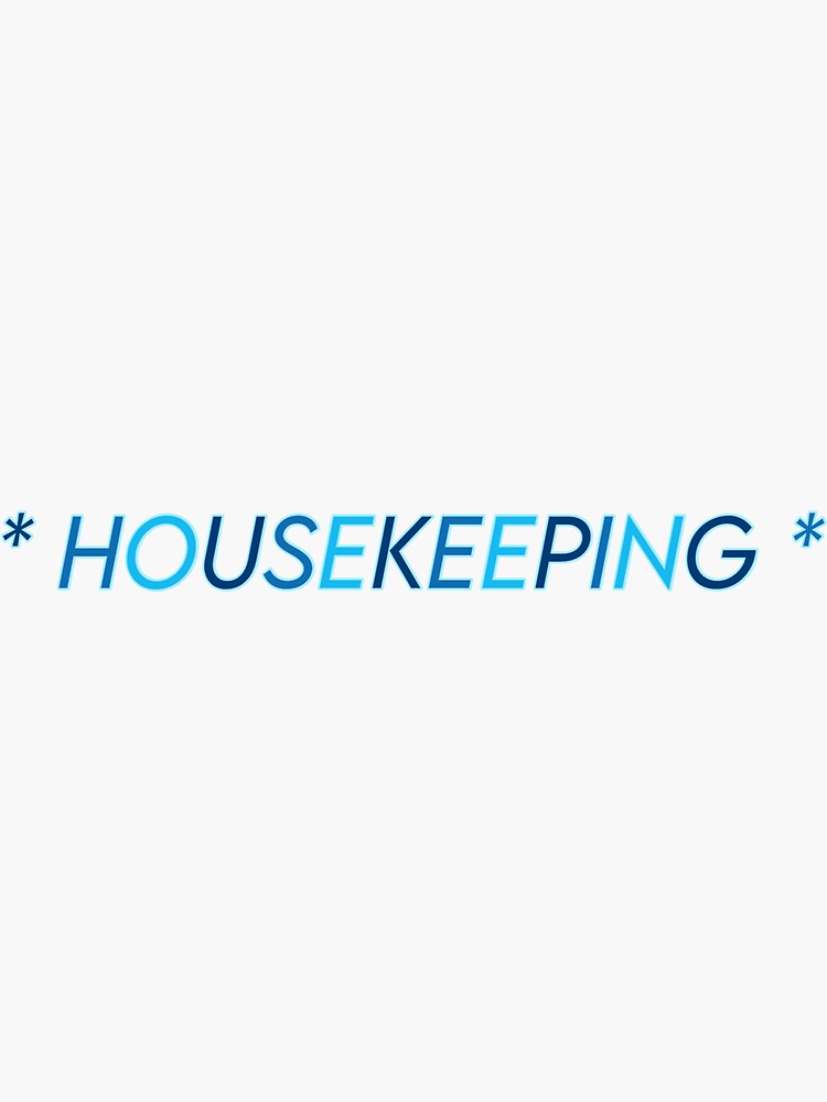 "Housekeeping OBX Print" Sticker for Sale by madebymarolus | Redbubble