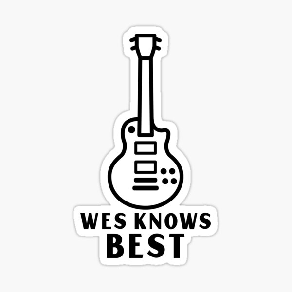 "Wes Knows Best" Sticker for Sale by randrew1 | Redbubble