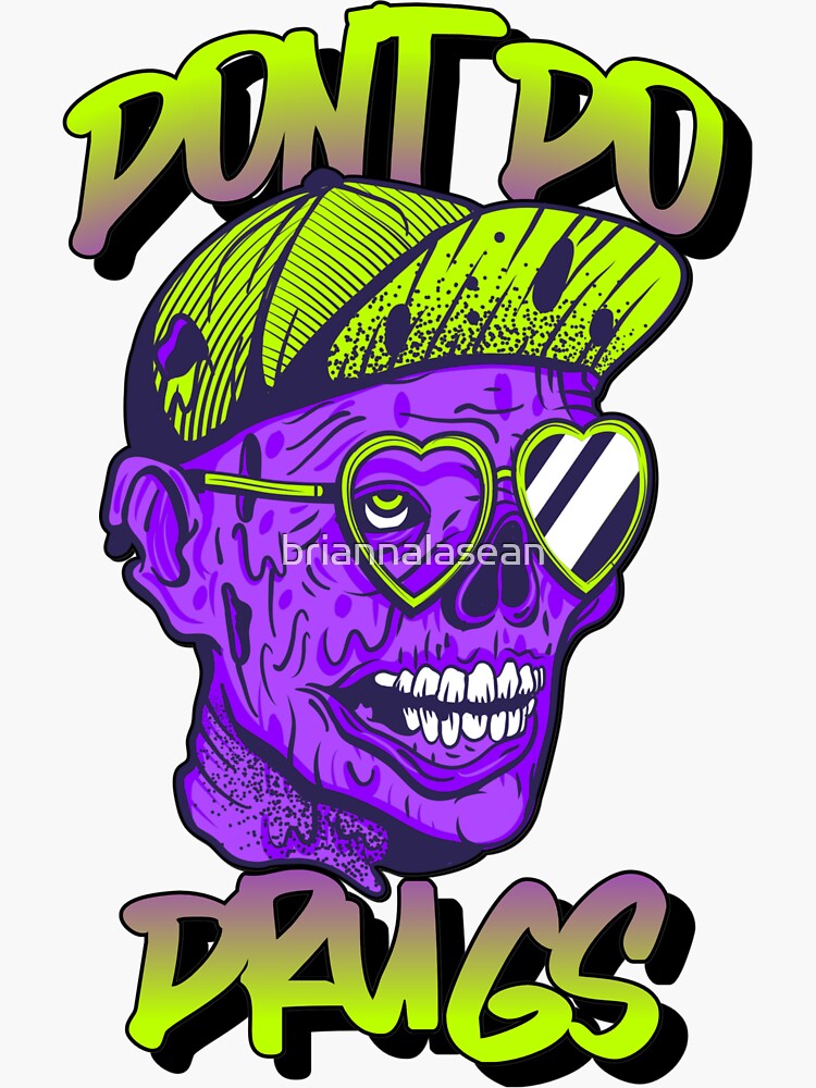 "Don't Do Drugs " Sticker for Sale by briannalasean | Redbubble