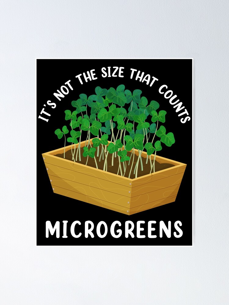 "It’s Not the Size That Counts Microgreens graphic" Poster by ...