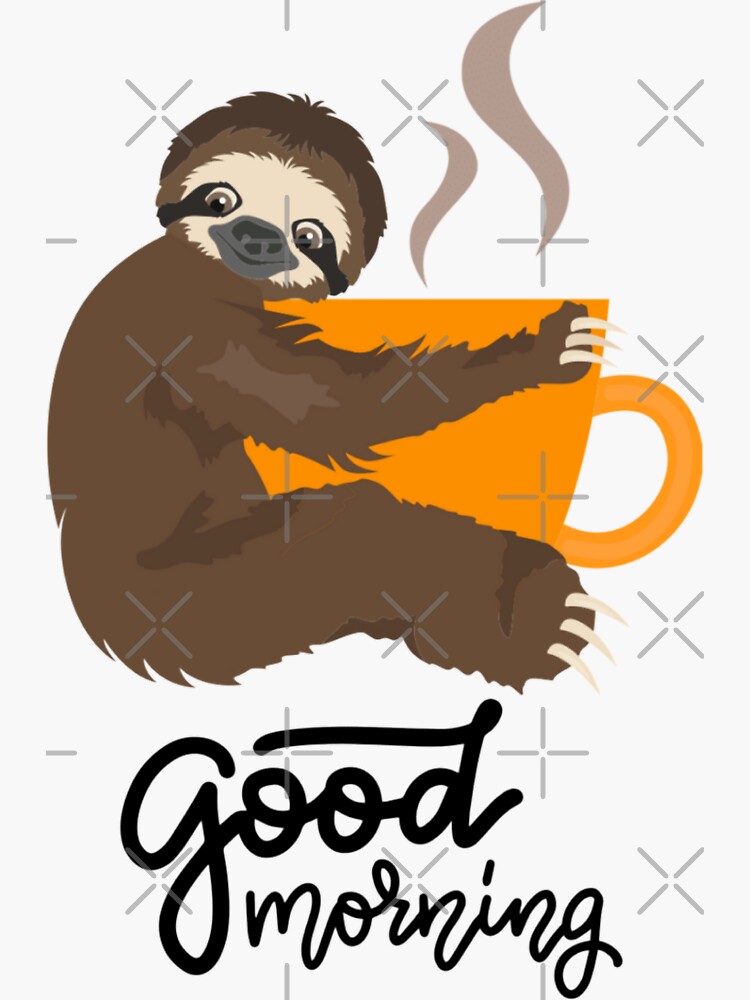 "Good Morning Sloth" Sticker for Sale by tristahx | Redbubble