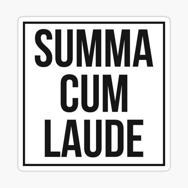 "Summa Cum Laude" Sticker for Sale by Kingandi | Redbubble