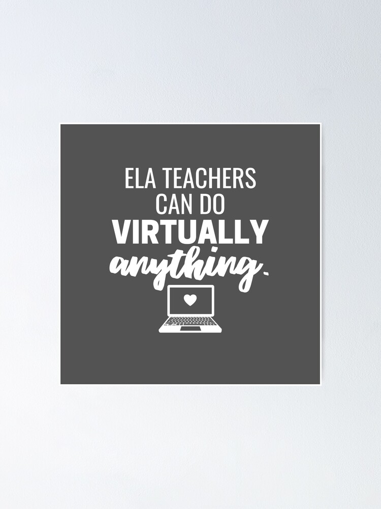 "ELA Teachers Can Do Virtually Anything Online Learning 2021" Poster by ...