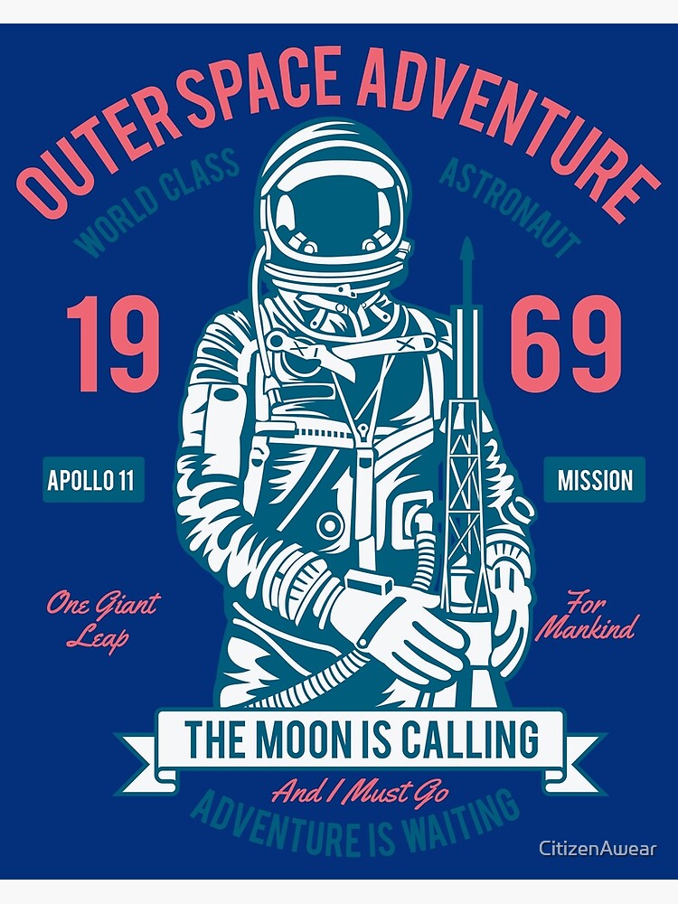 "Outer Space Adventure: The Moon is Calling!" Poster by CitizenAwear ...