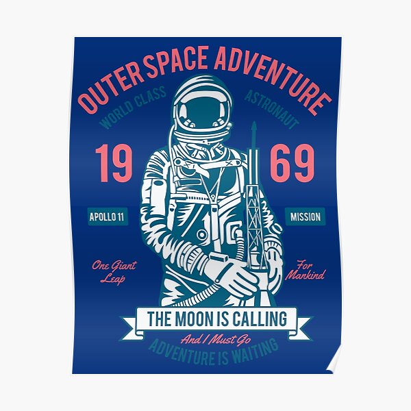 "Outer Space Adventure: The Moon is Calling!" Poster by CitizenAwear ...