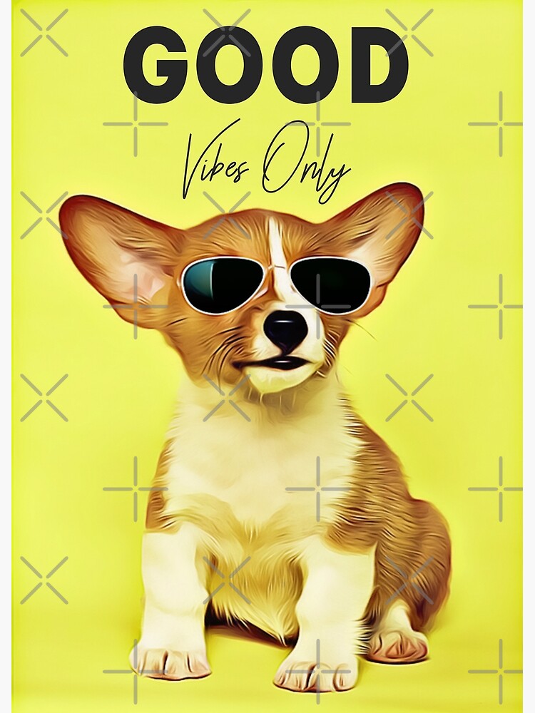 "The Good Vibes Only Puppy Dog" Poster by xWOO | Redbubble