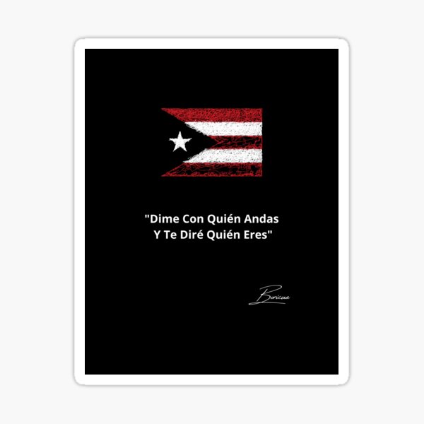 "Puerto Rican Flag - Dime Con Quien Andas" Sticker for Sale by kattna ...