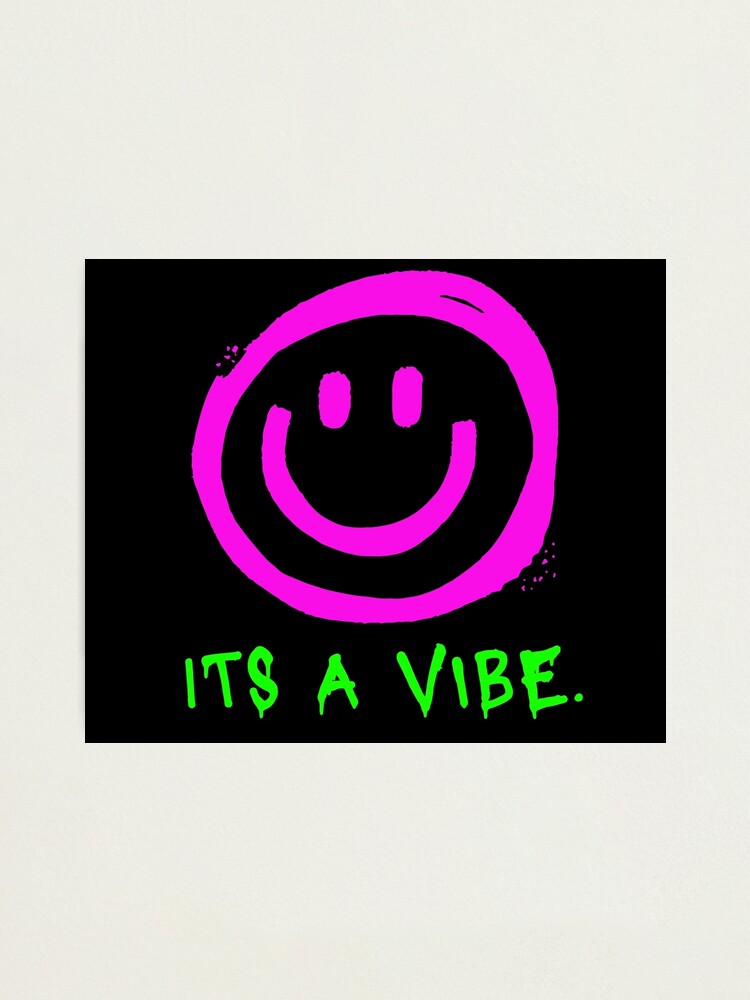 "ITS A VIBE (SMILEY FACE)" Photographic Print for Sale by HeavyLiftGift ...