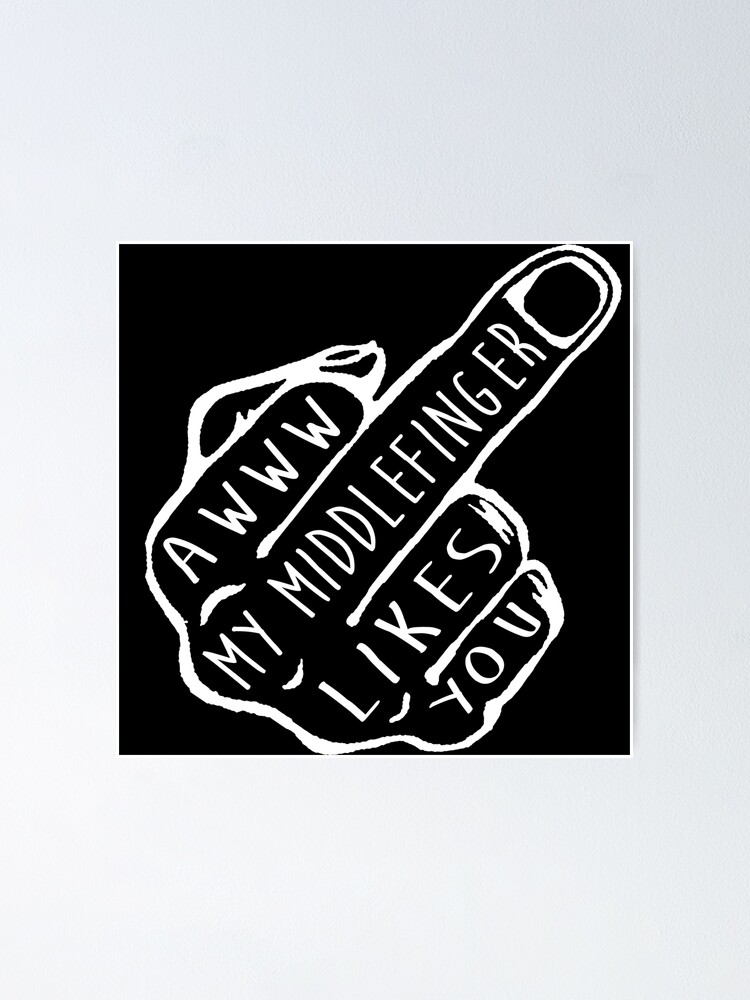 "Middle Finger" Poster for Sale by HuHz | Redbubble