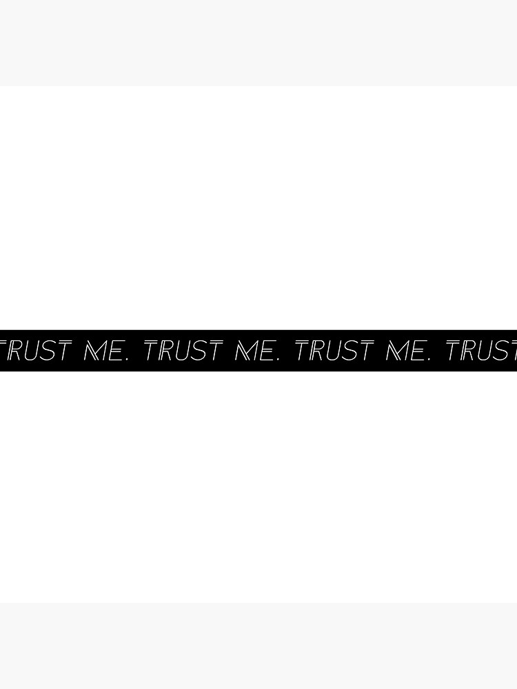 "Trust Me" Sticker for Sale by WKarts | Redbubble