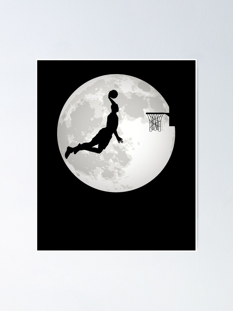 "Basketball Player Moon Slam Dunk Basketball Gift" Poster for Sale by ...
