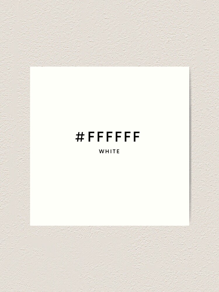 "WHITE Hex Code Color #FFFFFF Minimal" Art Print by MinimalSketches ...