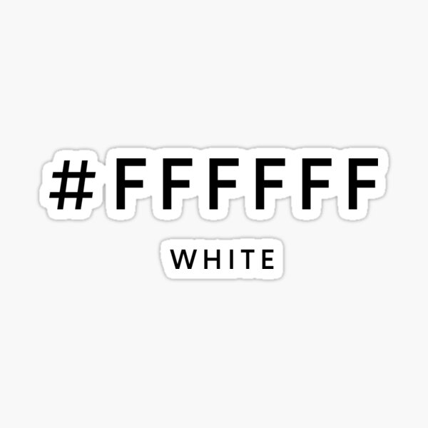 "WHITE Hex Code Color #FFFFFF Minimal" Sticker for Sale by ...