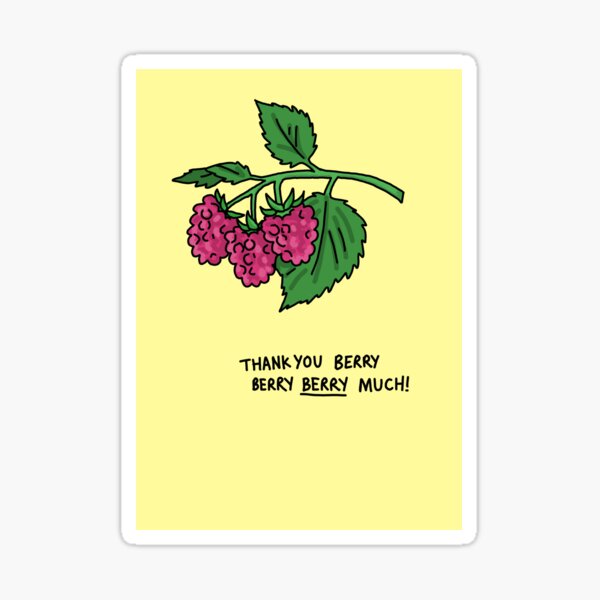 "Thank you berry much!" Sticker for Sale by ItsJeff | Redbubble