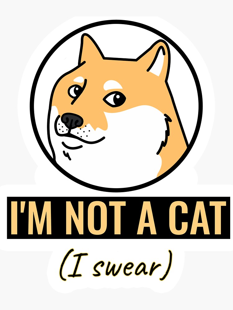 "I am not a cat Funny lawyer meme dog design" Sticker for Sale by ...