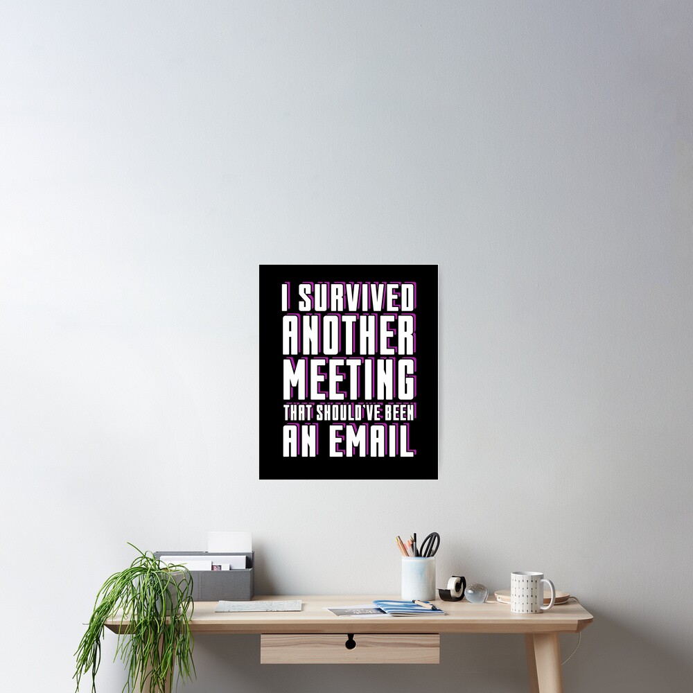 "Office Humor Workplace Funny Quote Meeting Email White Collar" Poster ...