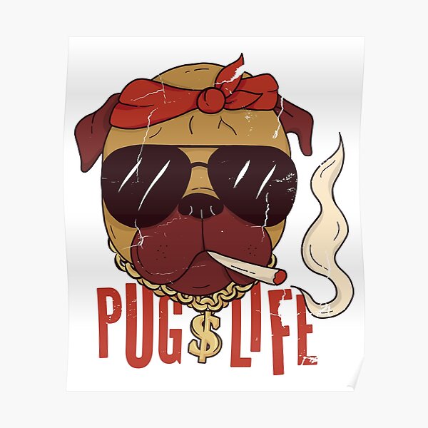 "Pug Life Thug Life - Pug Thug Life" Poster for Sale by K-icon | Redbubble