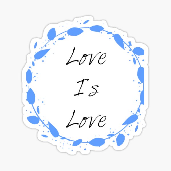 "love is love sticker" Sticker by AnnaLizooo | Redbubble