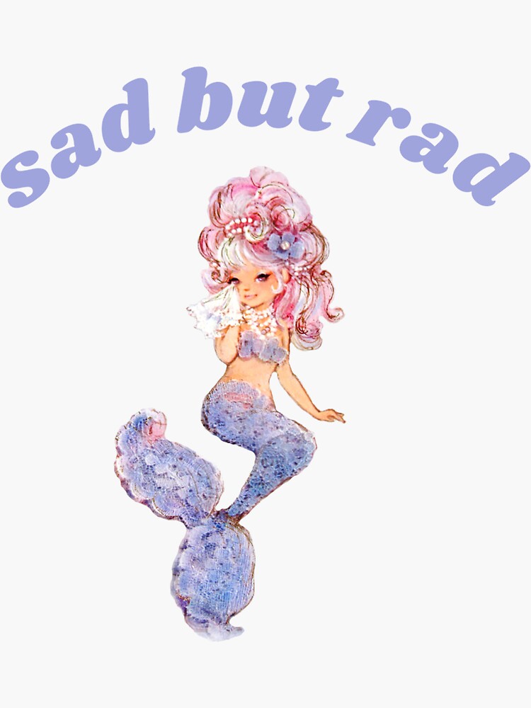 "Sad But Rad Crying Mermaid" Sticker for Sale by Fever-Dream-BTQ ...