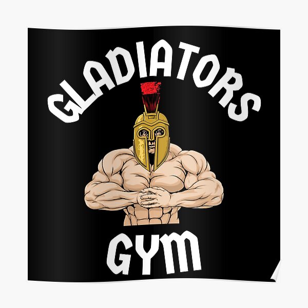 "Gladiators Gym Motive Bodybuilding Fighters" Poster for Sale by ...