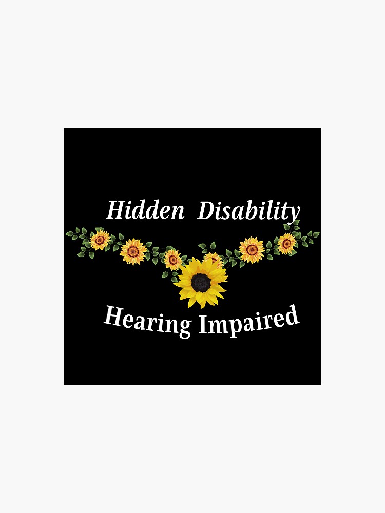 "deaf and hearing impaired and invisible hidden disability assistance ...