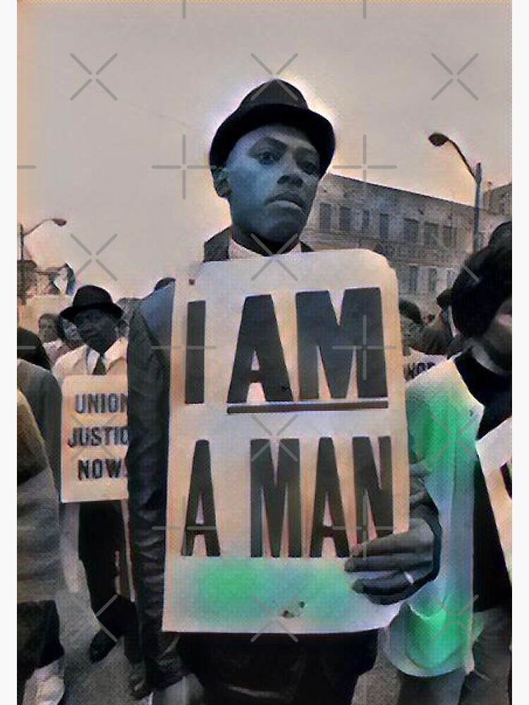 "I Am A Man" Poster for Sale by TribalSol23 | Redbubble