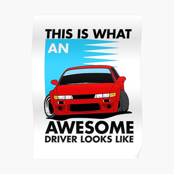 "This Is What An Awesome Driver Looks Like " Poster by Abrahamjp ...
