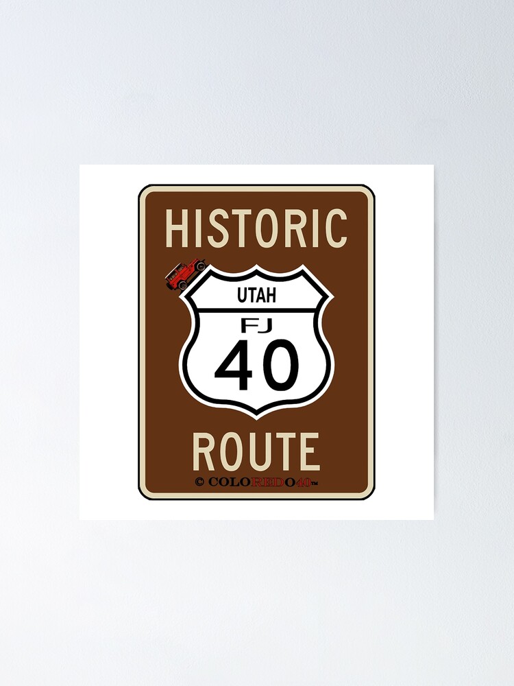 "Utah Historic Route 40 - Toyota FJ40 Land Cruiser Sign" Poster by ...