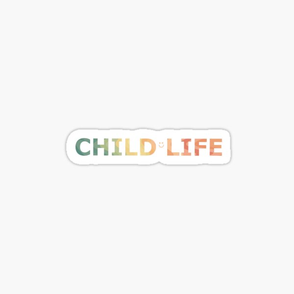 "Child Life" Sticker by t-and-mae | Redbubble