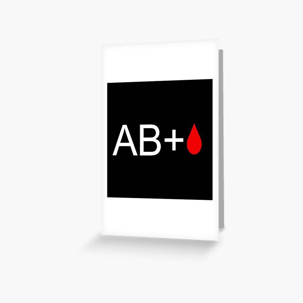 "Blood type AB+ white lettering " Greeting Card by Owen-Dahl | Redbubble