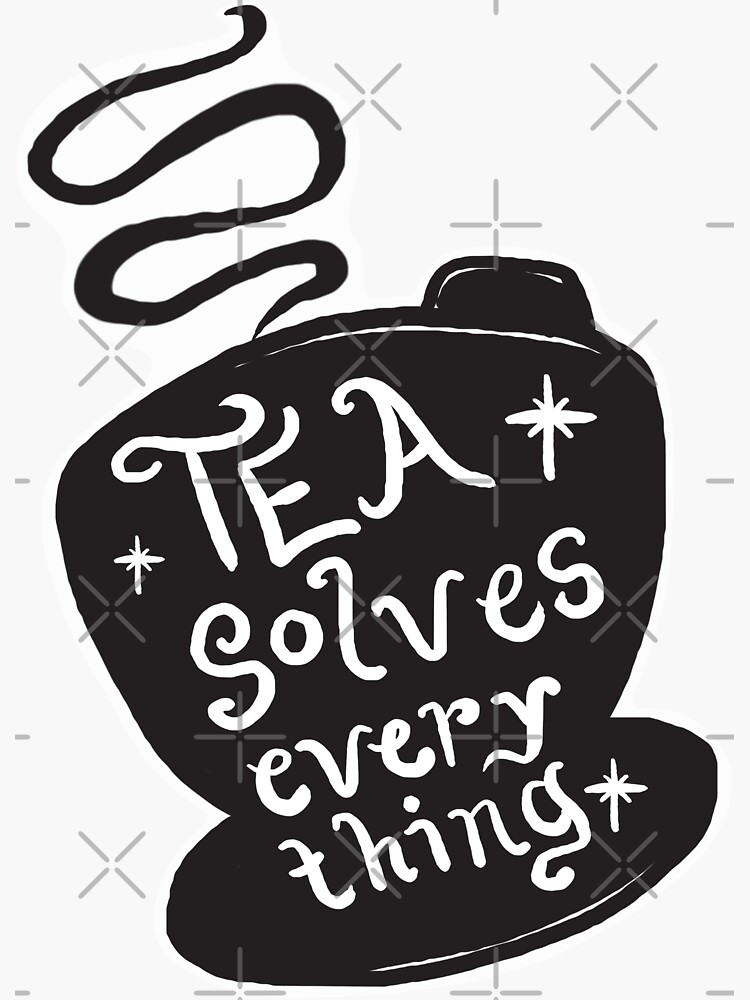 "Tea Solves Everything | Black and White" Sticker by LinaToasty | Redbubble