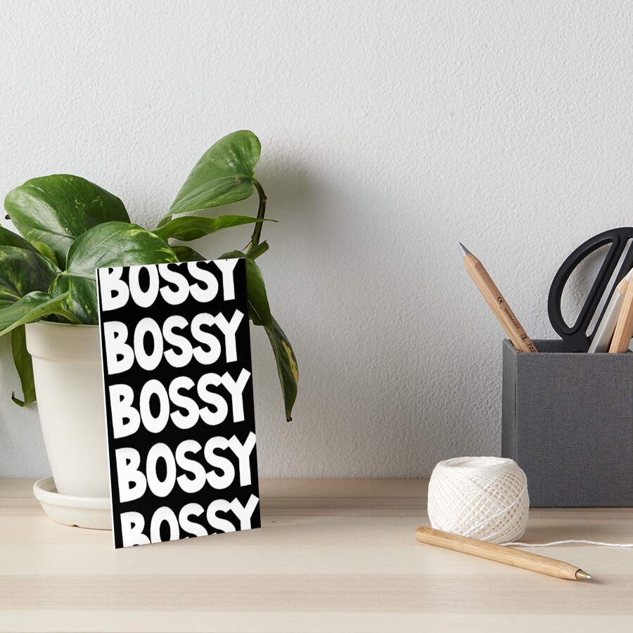 "Bossy" Art Board Print for Sale by 1HaulOfSkerritt | Redbubble