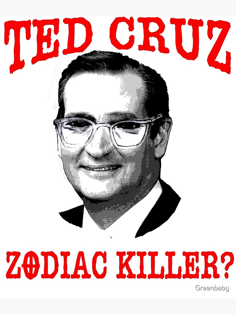 Ted cruz zodiac killer meme 60 photos - Astrologytoyou.com
