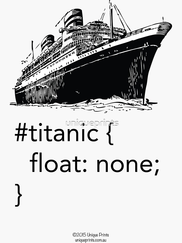 Geek Tee Css Jokes Titanic Sticker For Sale By Uniqueprints Redbubble