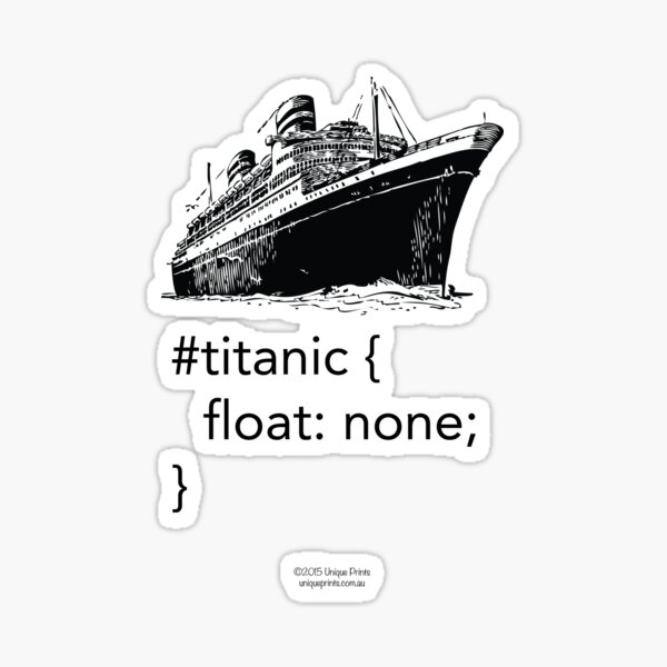 "Geek Tee - CSS Jokes - Titanic" Sticker for Sale by uniqueprints | Redbubble
