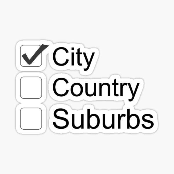 "City, Country and Suburbs" Sticker for Sale by tfull26 | Redbubble