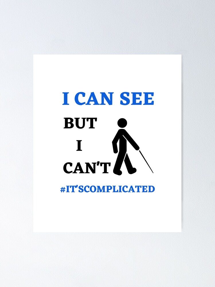 "I can see but I can't, blind life visually impaired low vision white ...