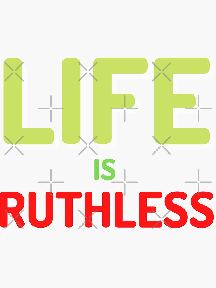 "Life Is Relentless" Sticker by Promedia | Redbubble