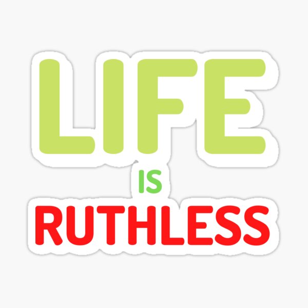 "Life Is Relentless" Sticker by Promedia | Redbubble