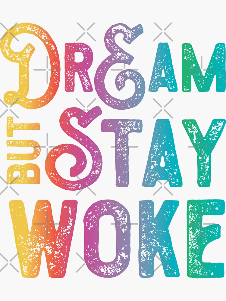 "Dream But Stay Woke | Quotes By Martin Luther King Jr" Sticker for ...