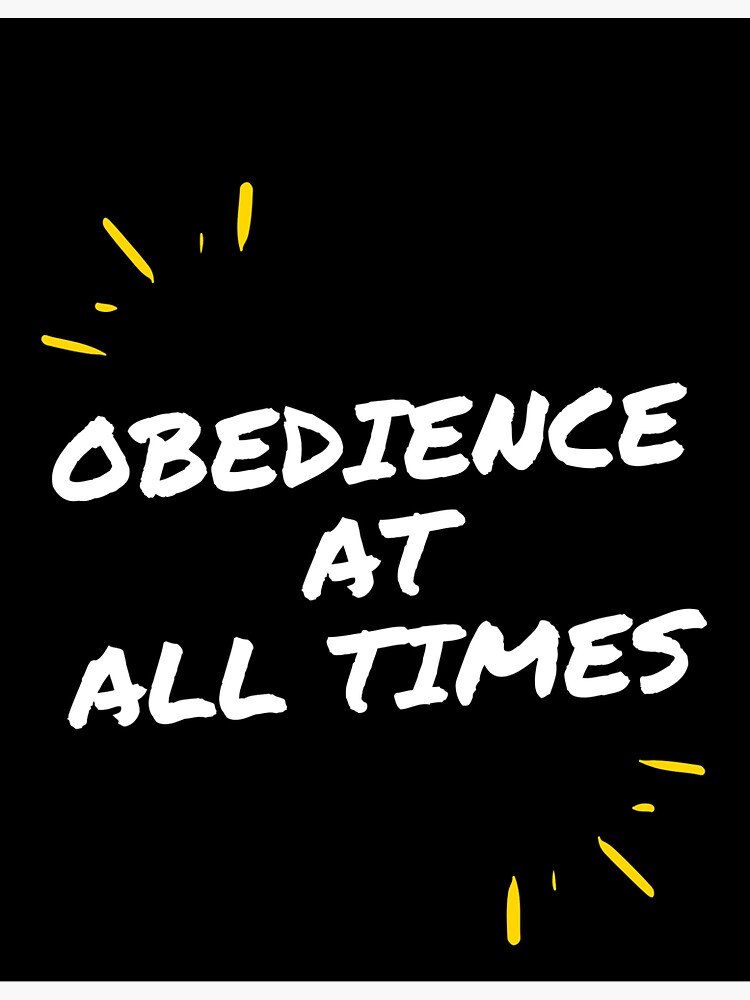 "OBEDIENCE AT ALL TIMES" Sticker for Sale by PILGRIMART | Redbubble