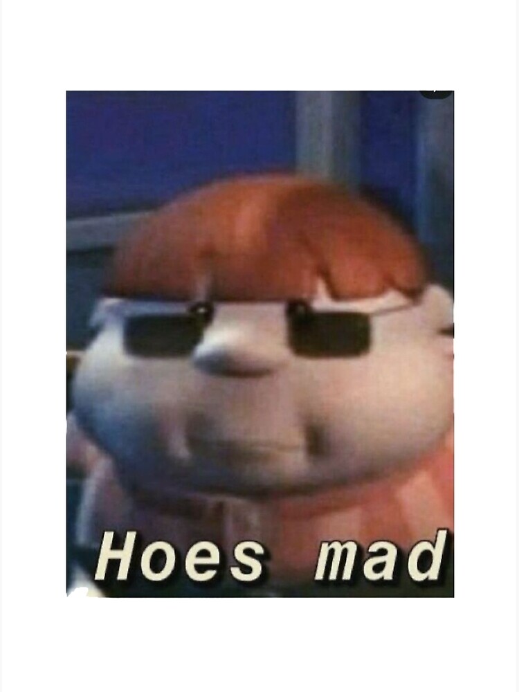 "Hoes mad Carl meme" Poster by CapriFun | Redbubble